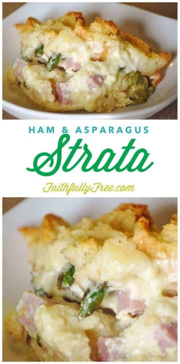 Ham Asparagus Strata Recipe | Faithfully Free
